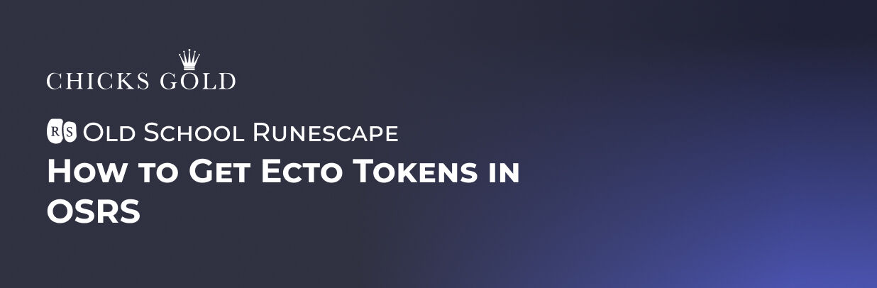 How to Get Ecto Tokens in OSRS - Chicks Gold